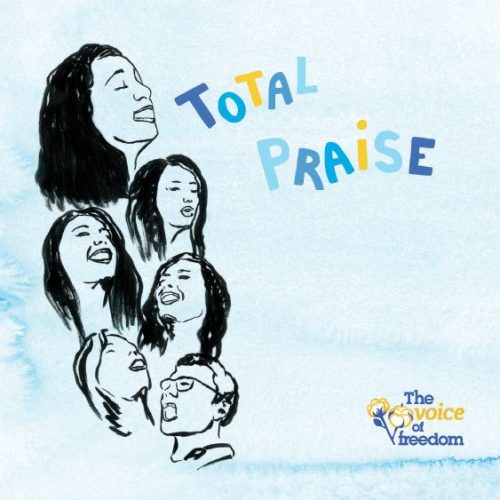 2017 - Total Praise - The Voice of Freedom